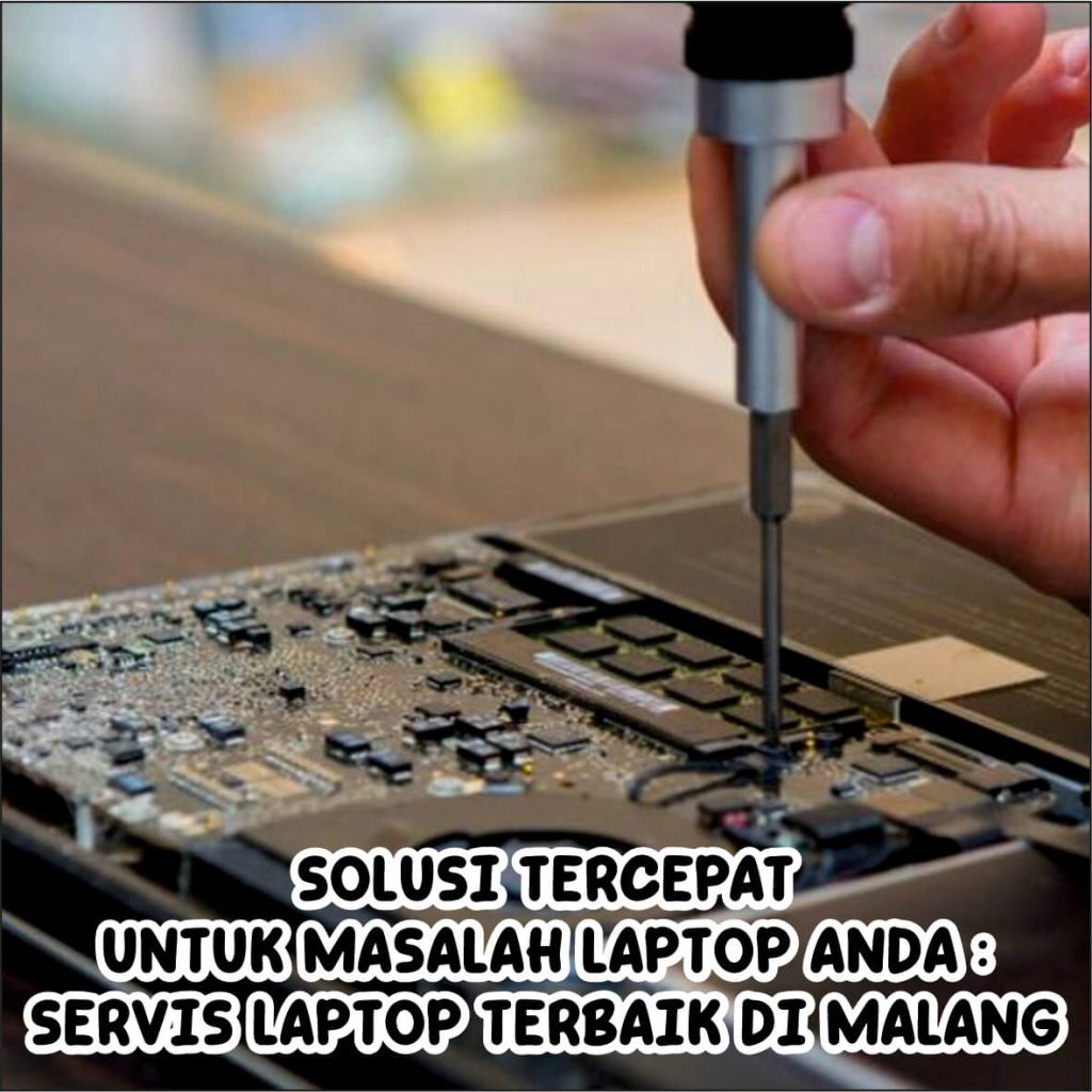 Solusi Tercepat untuk Masalah Laptop Anda: Servis Laptop Terbaik di ...