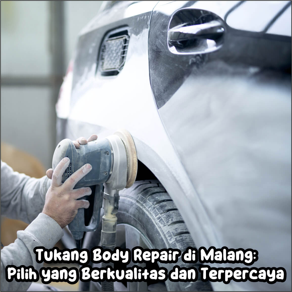 Tukang Body Repair di Malang: Pilih yang Berkualitas dan Terpercaya ...